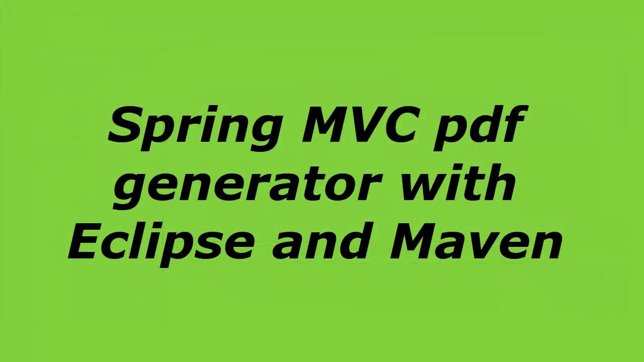 25 Spring Mvc Pdf Generator with Maven