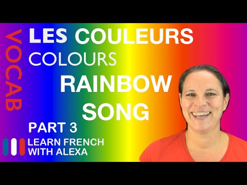 Rainbow Song in French (basic French vocabulary from Learn French With Alexa)