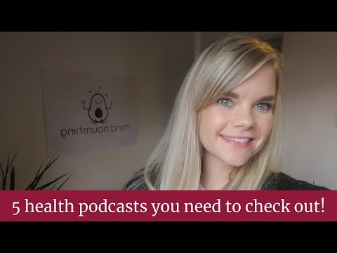 5 Health podcasts you need to check out! – Mind Nourishing