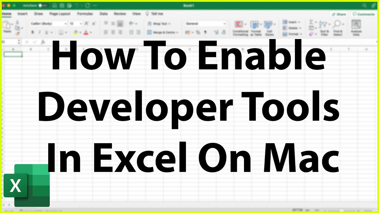 How To Enable Developer Tools In Excel On Mac - Excel Tutorial