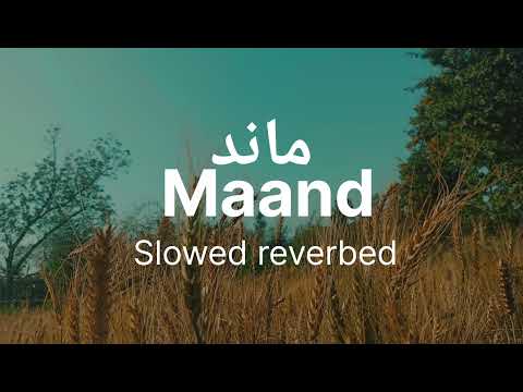 Maand - Bayaan x Hasan Raheem x Rovalio | Slowed + Reverb | Lofi Vibes