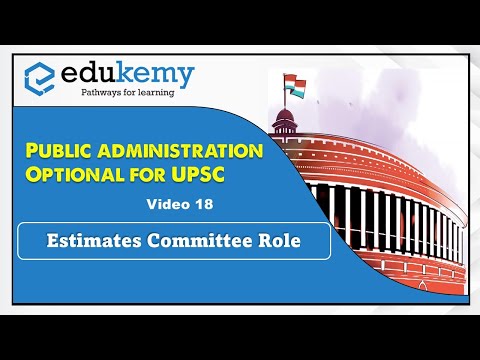 Roles of Estimate Committee of Parliament- Public Administration | Edukemy for UPSC