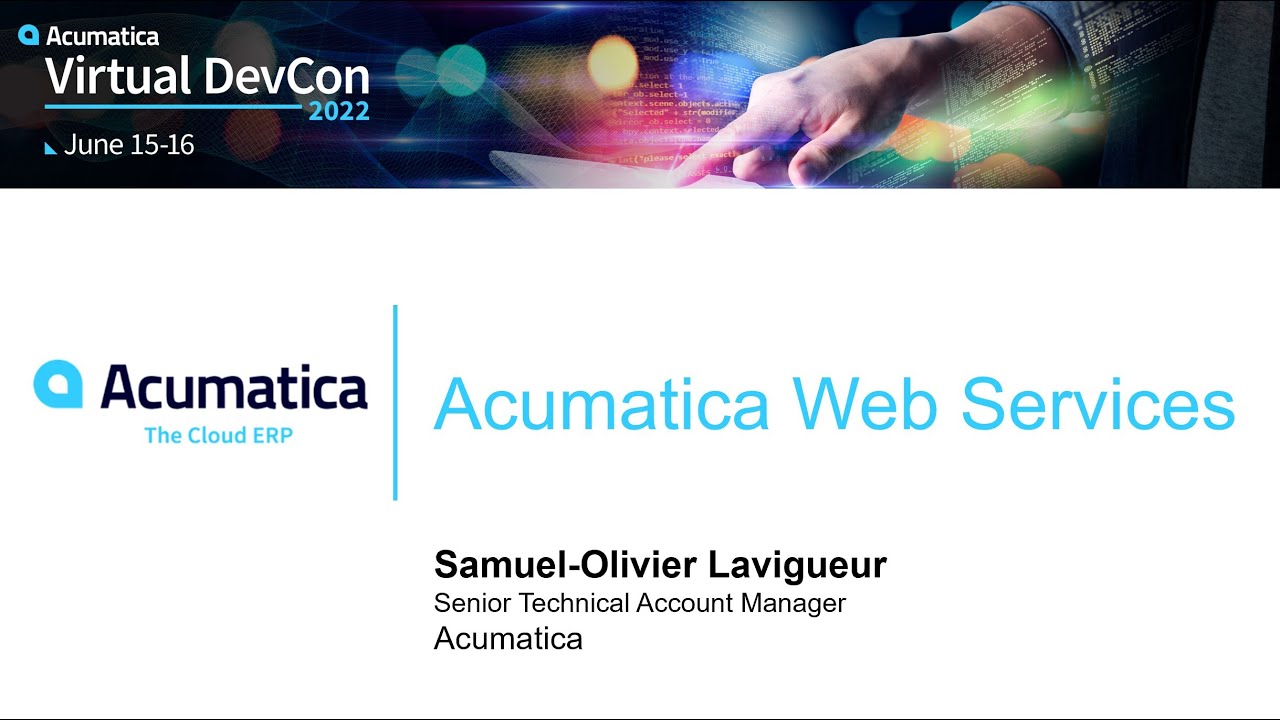 2022 Acumatica DevCon -  Web Services | APIs Session