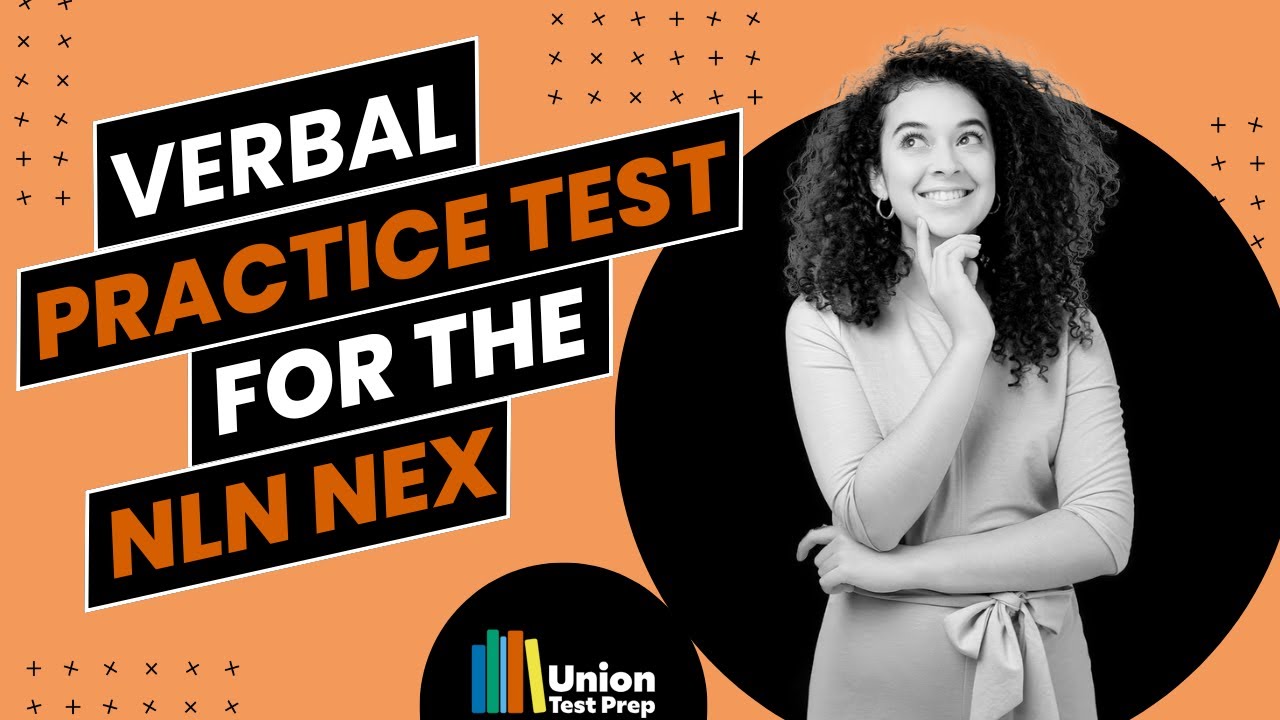Verbal Practice Test for the NLN NEX