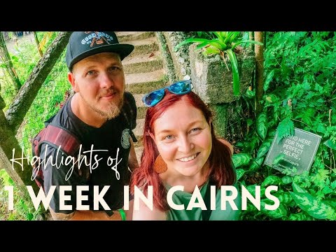 Cairns Highlights | 1 Week Cairns Itinerary