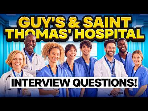 GUY’S & SAINT THOMAS’ Hospital NHS Interview Questions & Answers! (How to PASS an Interview at GSTT)