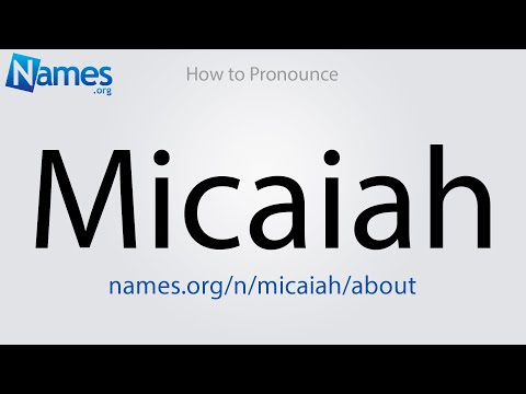 How to Pronounce Micaiah