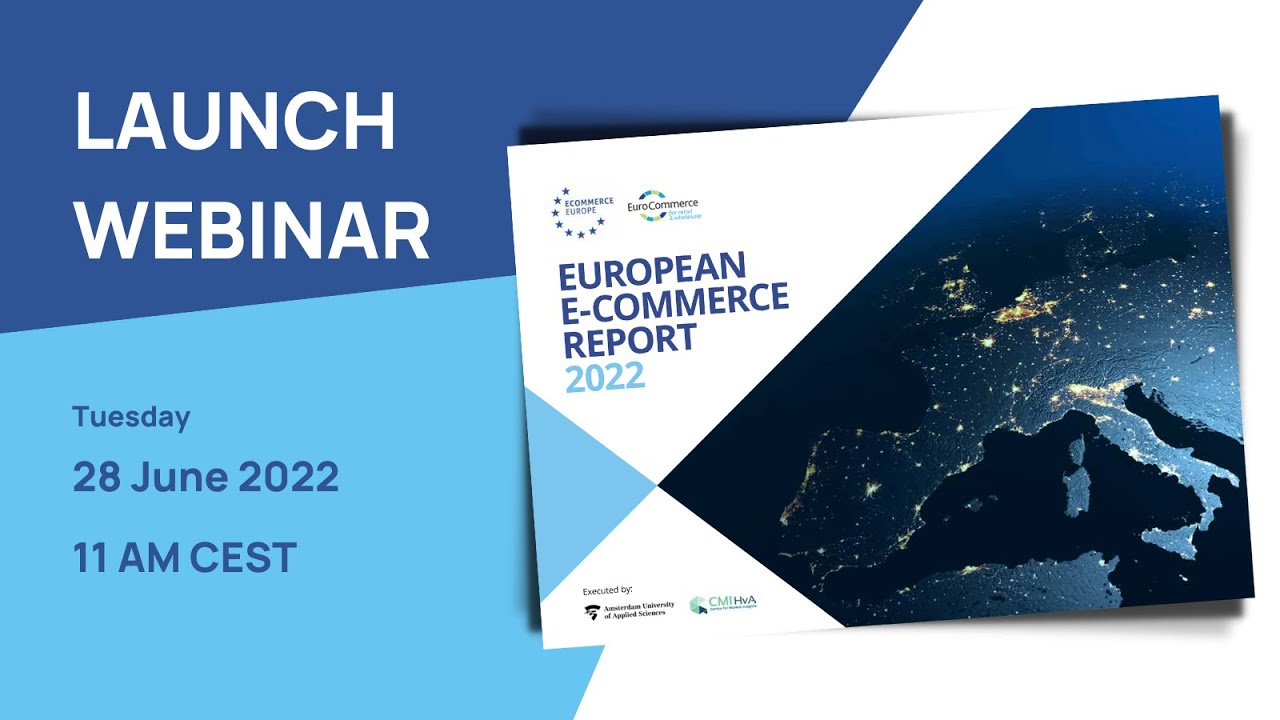 2022 European E-commerce Report Launch Webinar - 28 June 2022