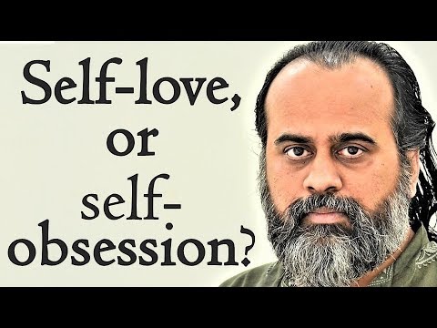 Self-love, or self-obsession? || Acharya Prashant (2018)