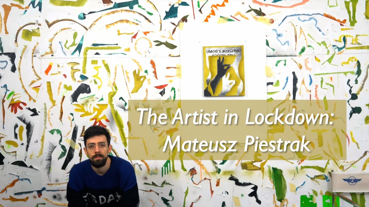 The Artist in Lockdown - Mateusz Piestrak in his studio