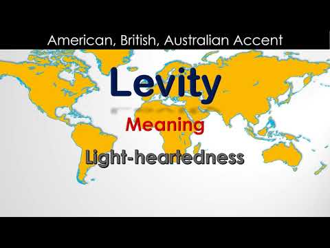 Levity - How to Pronounce Levity in British Accent, Australian Accent and American Accent