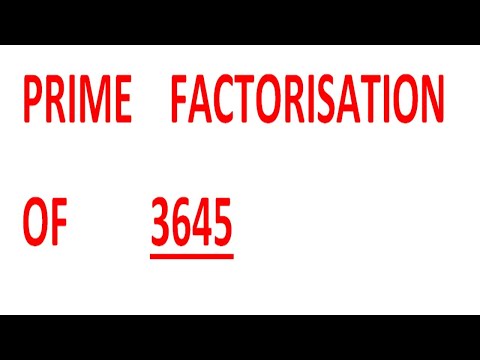 PRIME FACTORISATION OF 3645