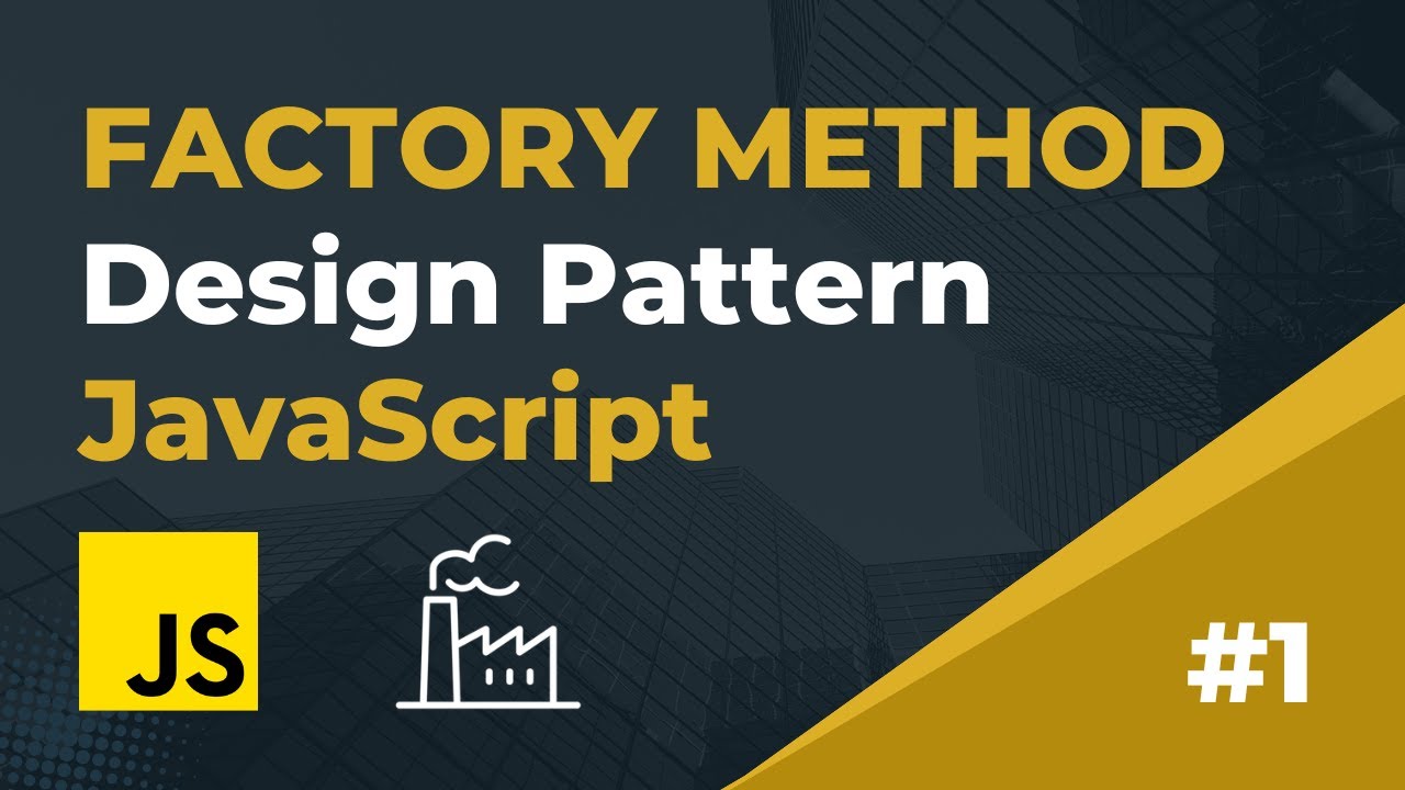 [Creational 1] Factory method design pattern in JavaScript