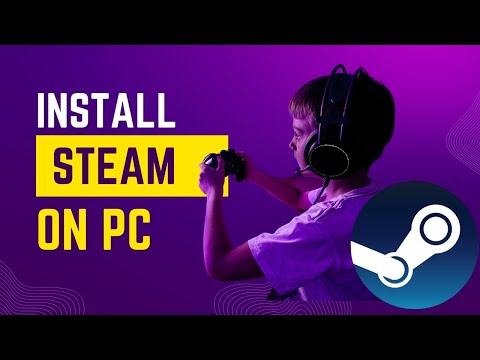 How to Download and Install Steam App on PC