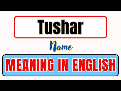 Tushar name meaning | What is Tushar meaning in english | तुषार नाम का मतलब | English Brain