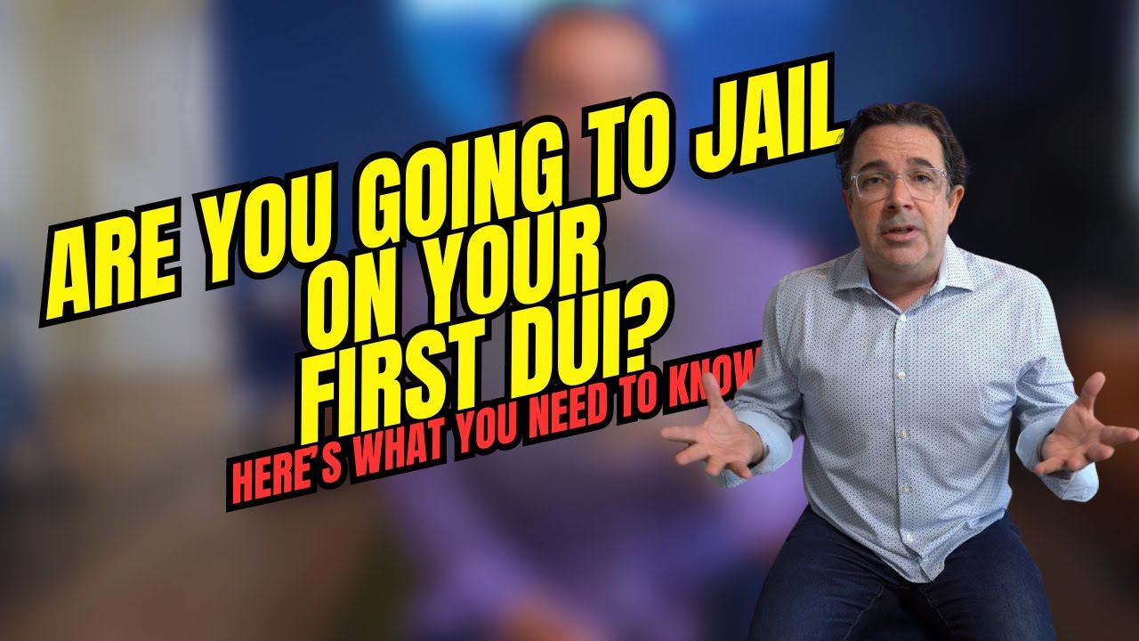 Are You Going to Jail for Your First DUI?  Here's What You Need to Know