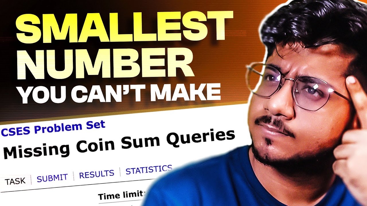 EP1: Winning Greedy Ideas | CSES Missing Coin Sum Queries | Find what you can’t create | English