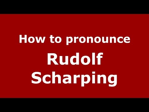 How to pronounce Rudolf Scharping (American English/US) - PronounceNames.com