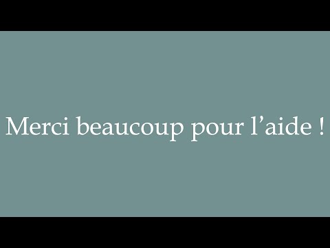 How to Pronounce ''Merci beaucoup pour l'aide !'' Correctly in French