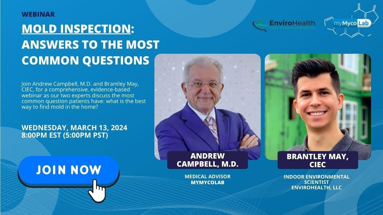 Mold Inspection: Answers to the Most Comment Questions with Dr. Campbell and Brantley May, CIEC
