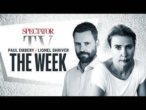 Spectator TV: The Week with Paul Embery, Lionel Shriver | Trump’s ...