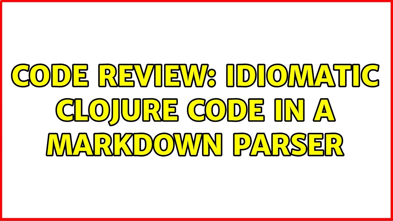 Code Review: Idiomatic clojure code in a markdown parser