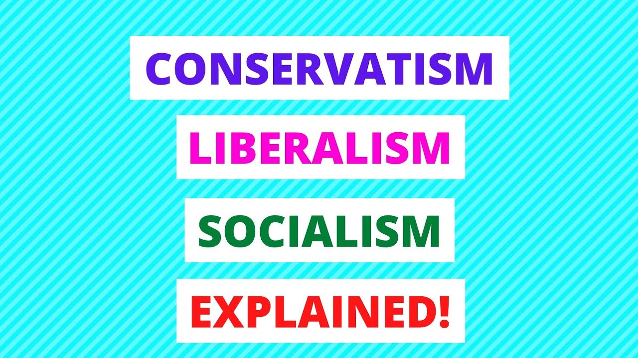 Conservatism, Liberalism and Socialism Explained In 9 Minutes! | Government & Politics Made Easy
