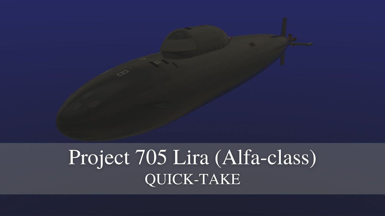 Project 705 Lira (Alfa-class): quick-take