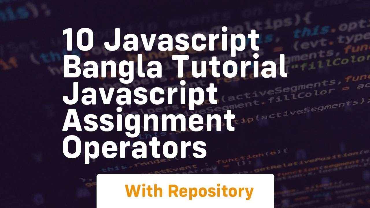 10 javascript bangla tutorial javascript assignment operators