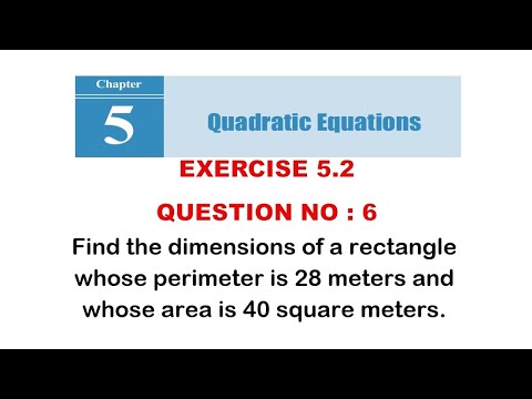Find the dimensions of a rectangle whose perimeter is 28 m and whose area is 40 sq m