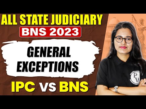 Bharatiya Nyaya Sanhita 2023 🔥| General Exceptions-05 | BNS Vs IPC | Judiciary By PW