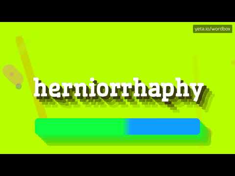 HERNIORRHAPHY - HOW TO PRONOUNCE IT? #herniorrhaphy