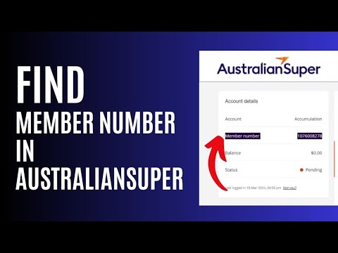 How to Find Member Number in AustralianSuper 2024?