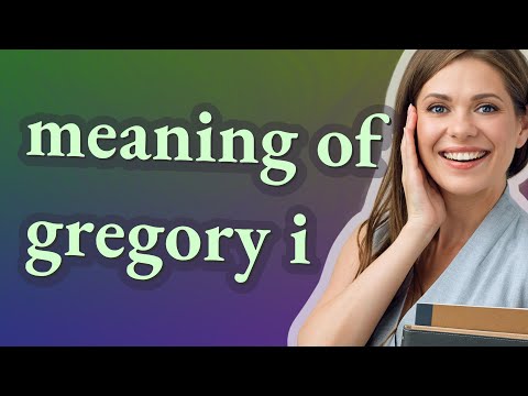 Gregory i | meaning of Gregory i
