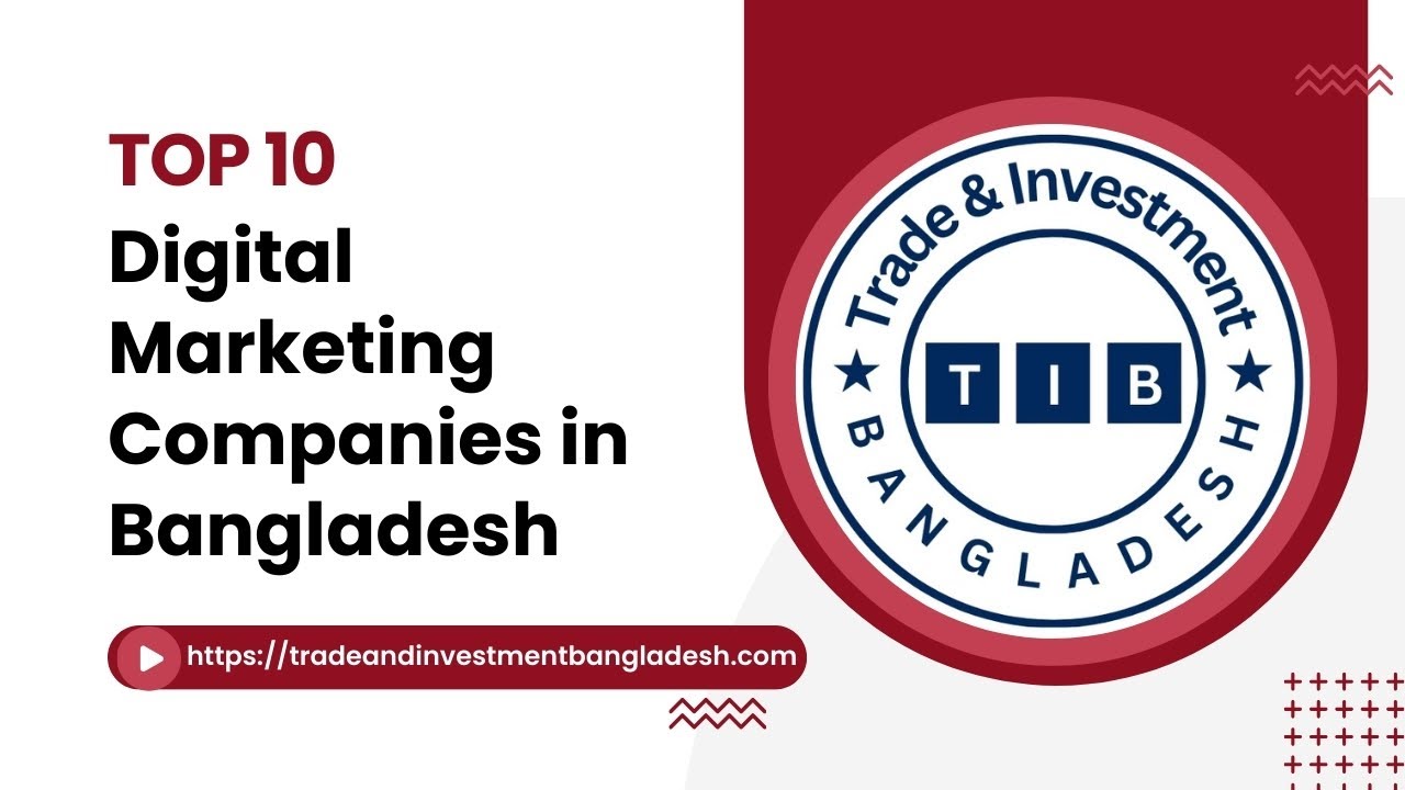 Top 10 Digital Marketing Companies in Bangladesh