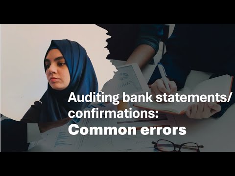 Auditing bank statements/ confirmations: Common errors