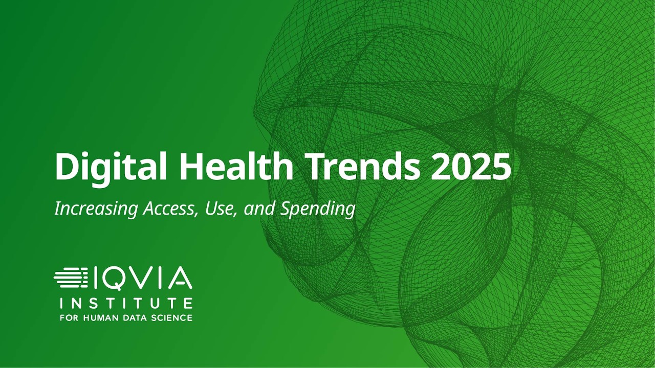 Research Brief: Digital Health Trends 2025 |The IQVIA Institute