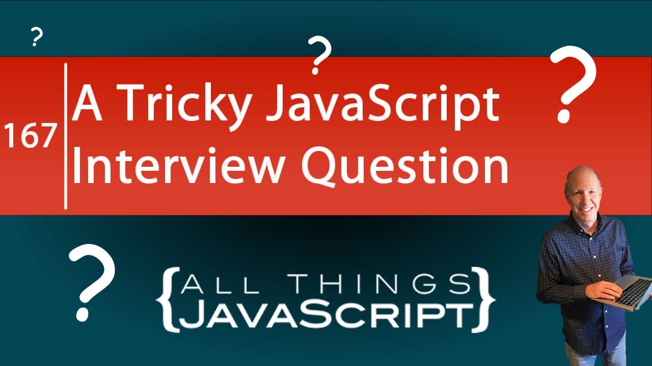 JavaScript Problem: A Tricky JavaScript Interview Question