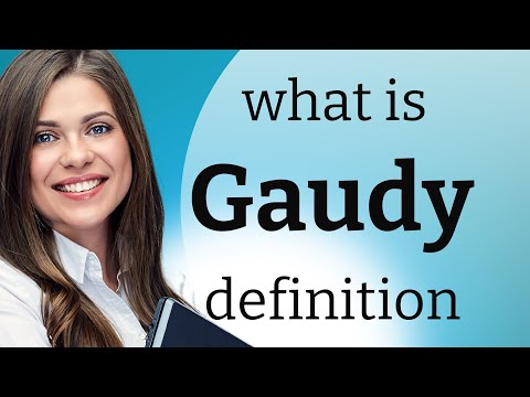 Gaudy — meaning of GAUDY