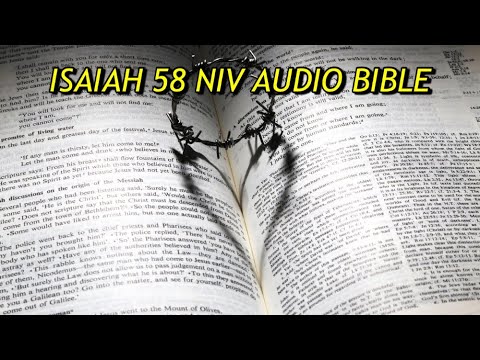 ISAIAH 58 NIV AUDIO BIBLE(with text)