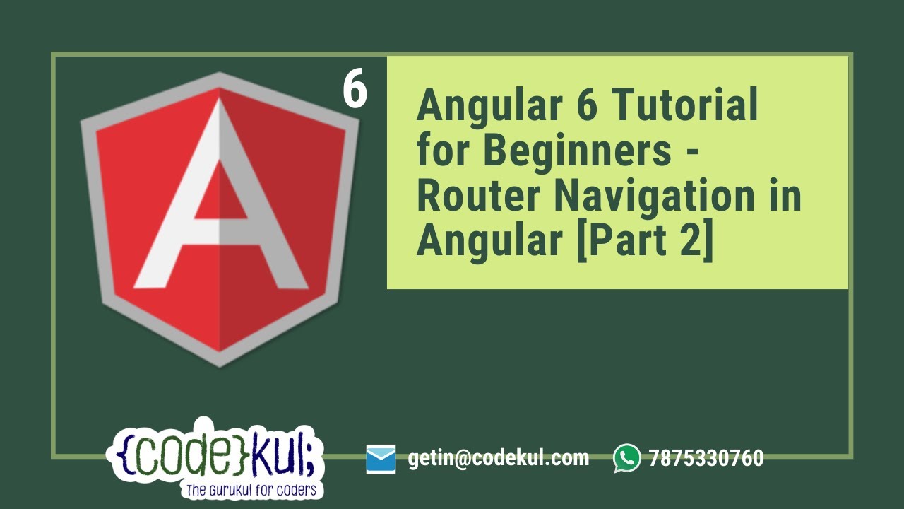 Angular 6 Tutorial for Beginners -  Router Navigation in Angular [Part 2]
