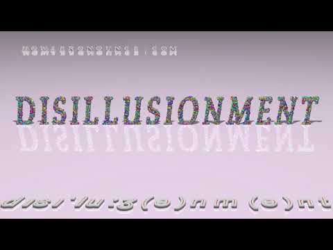 disillusionment - pronunciation + Examples in sentences and phrases