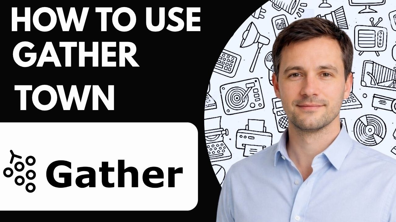 How to Use Gather Town Full Guide 2026