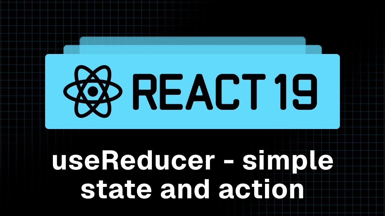 React 19 Tutorial - 28 - useReducer (simple state and action)