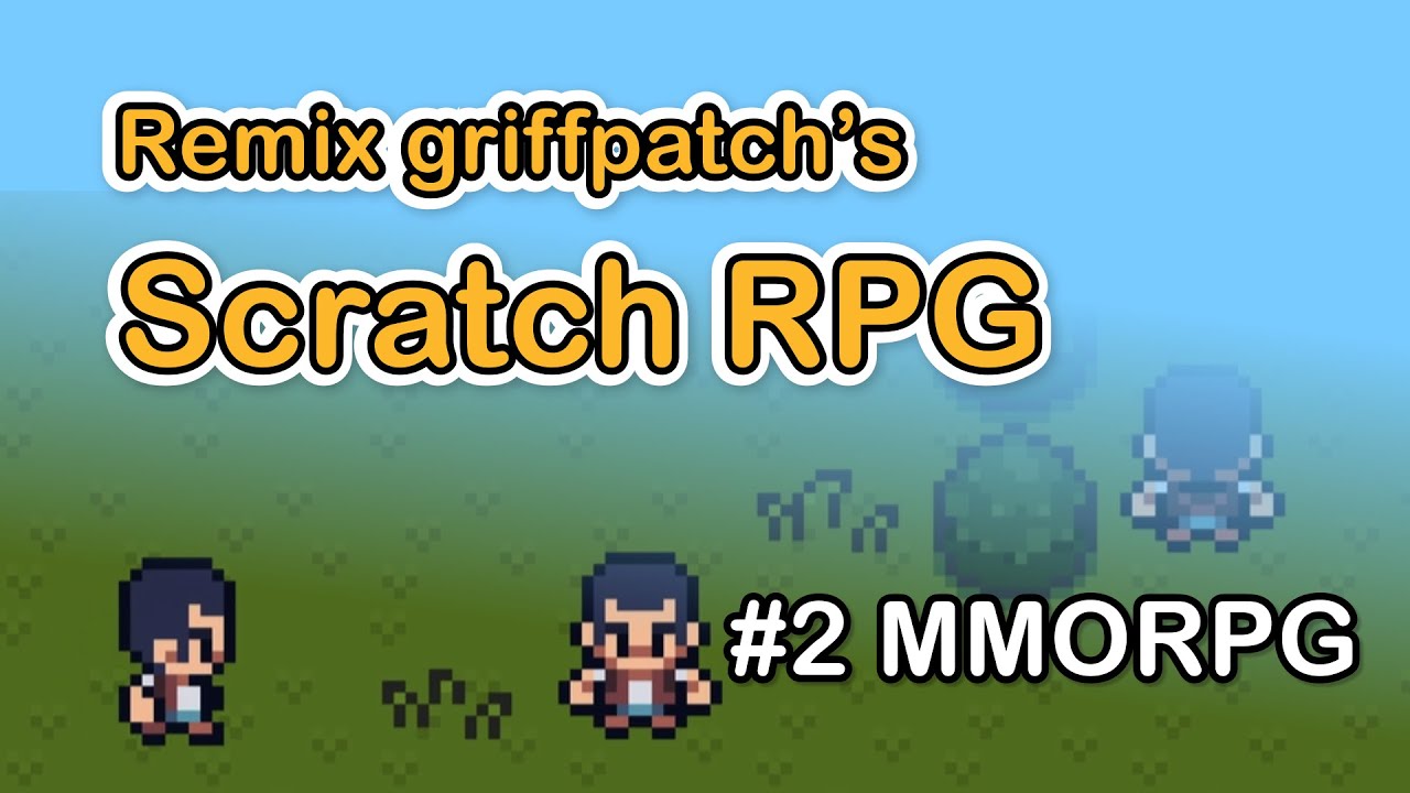 Remix griffpatch's Scratch RPG | MMORPG
