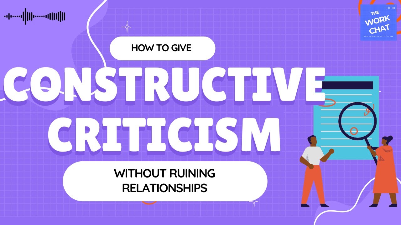 How to Give Constructive Criticism Without Ruining Relationships (5 Essential Tactics)
