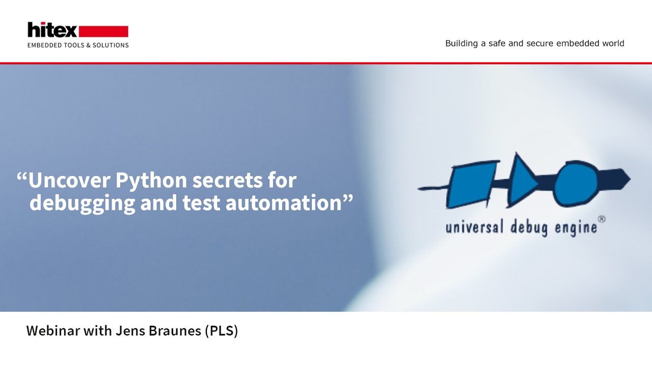 Hitex Webinar with PLS: Uncover Python secrets for debugging and test automation