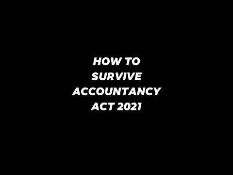 Proposed Accountancy Act 2021 ( How to Survive)