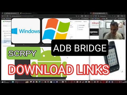 ADB BRIDGE & SCRCPY DOWNLOAD LINKS - WINDOWS 11