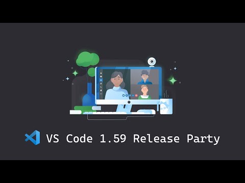 🎉 VS Code 1.59 Release Party
